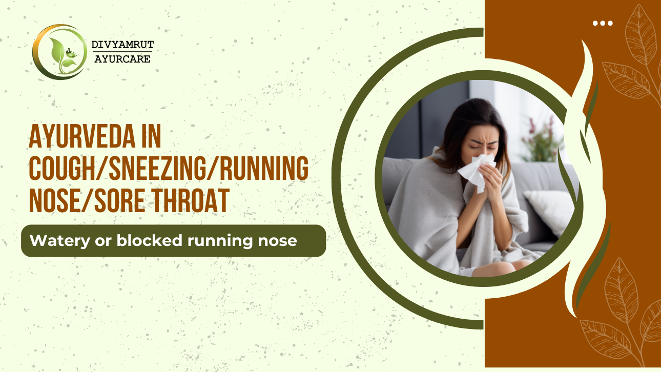 Ayurveda in Cough/Sneezing/Running Nose/Sore Throat – Natural Healing ...